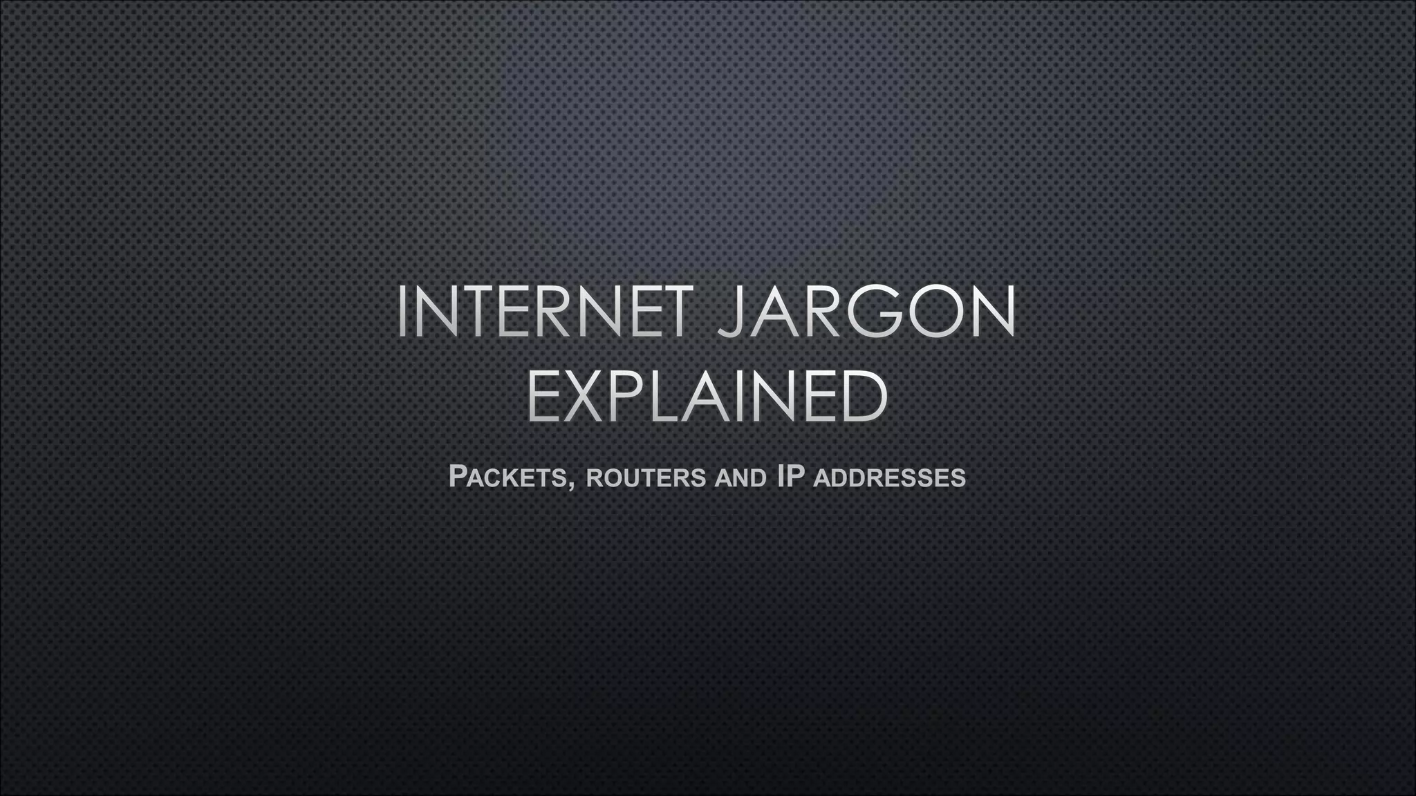 Internet jargon explained | PDF | Computer Networking | Computing