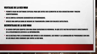 Estructura del Internet, redes LAN, MAN y WAN, módems | PPTX