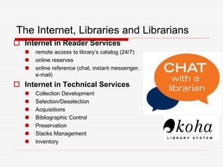 Internet, libraries and librarianship | PPTX