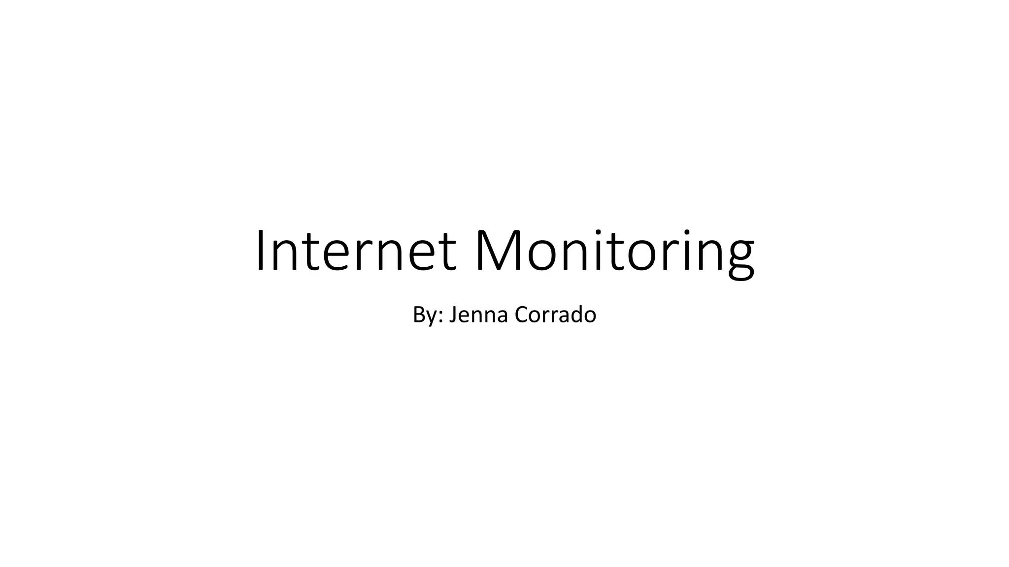 Internet monitoring | PPTX | Internet | Computing