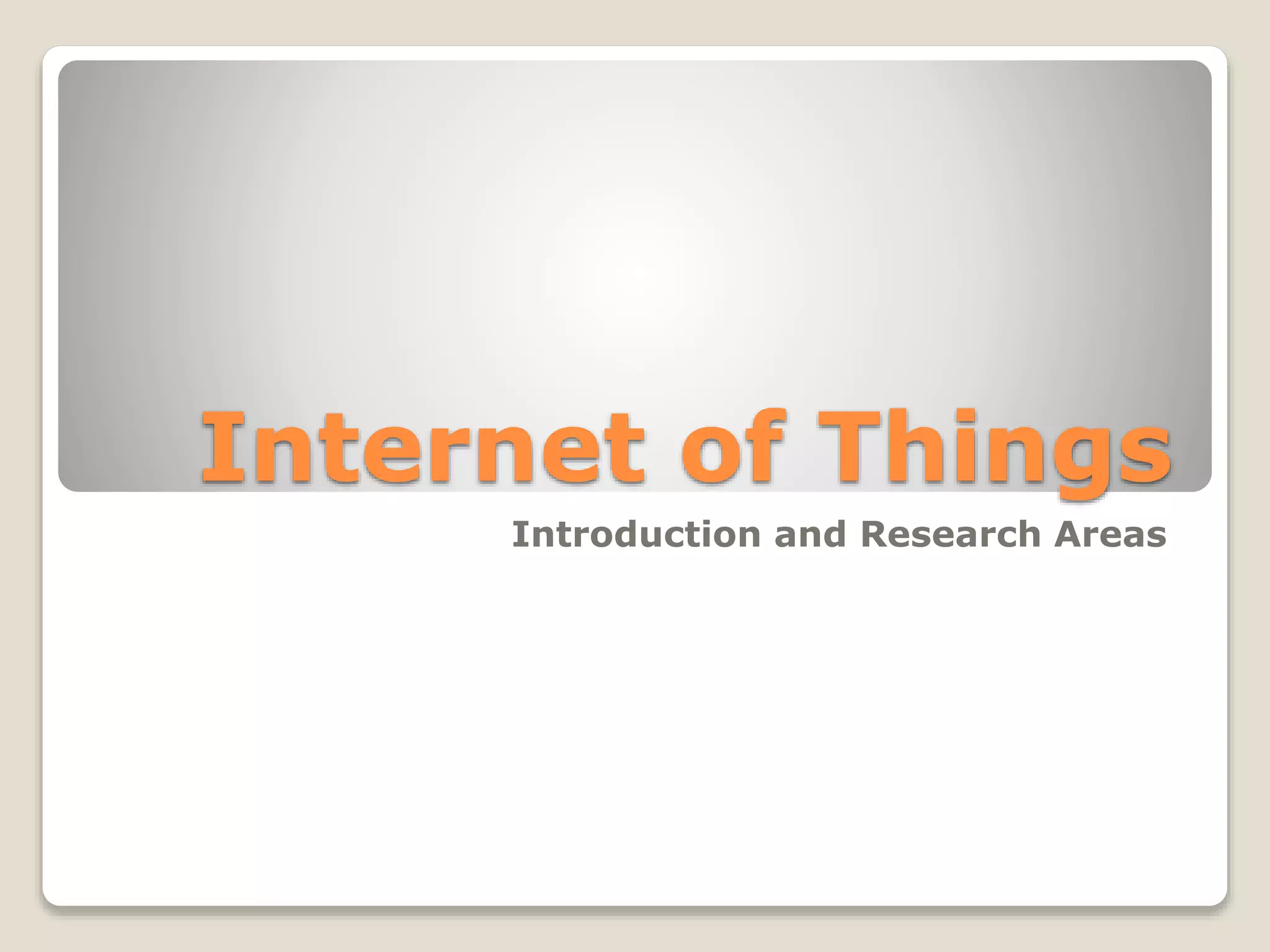 Internet of Things(IoT) - Introduction and Research Areas for Thesis | PPTX