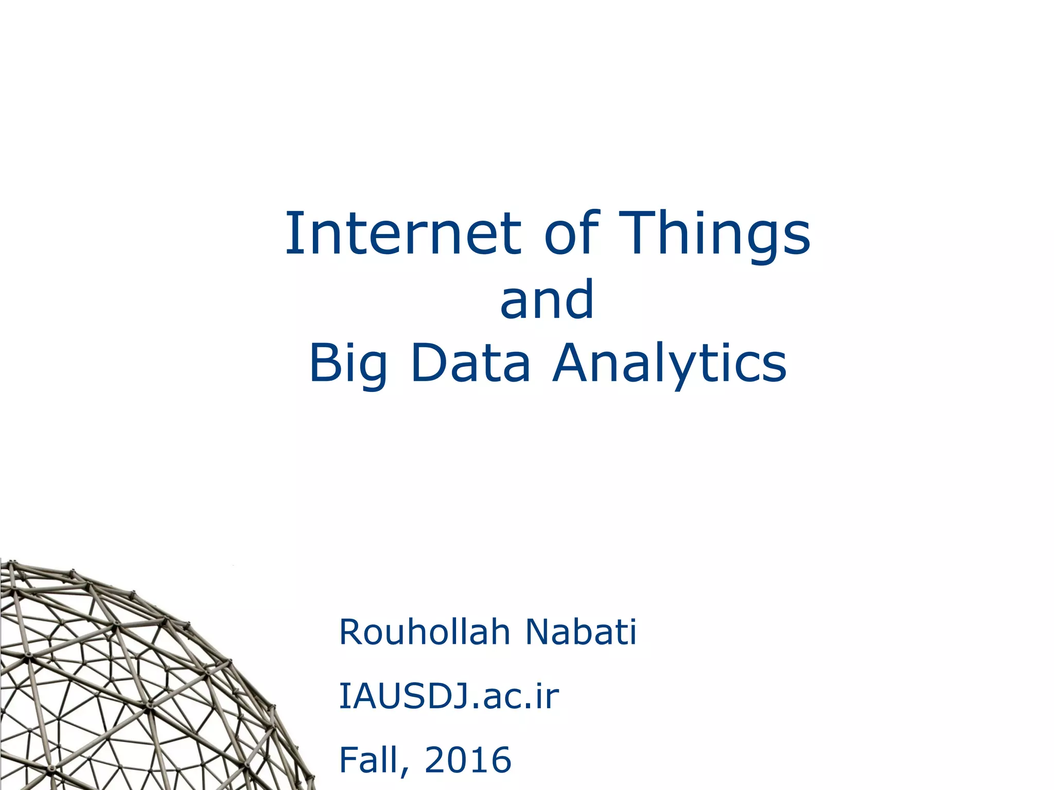 Internet Of Things Iot And Big Data R Nabati Ppt