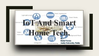 Internet Of Things - Smart Home Technology | PPTX