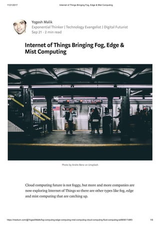Internet of things bringing fog, edge & mist computing by Yogesh Malik ...