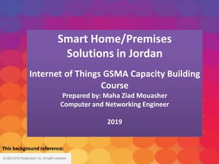 Internet of things- GSMA Capacity Building- Eng. Maha Ziad Mouasher | PPT