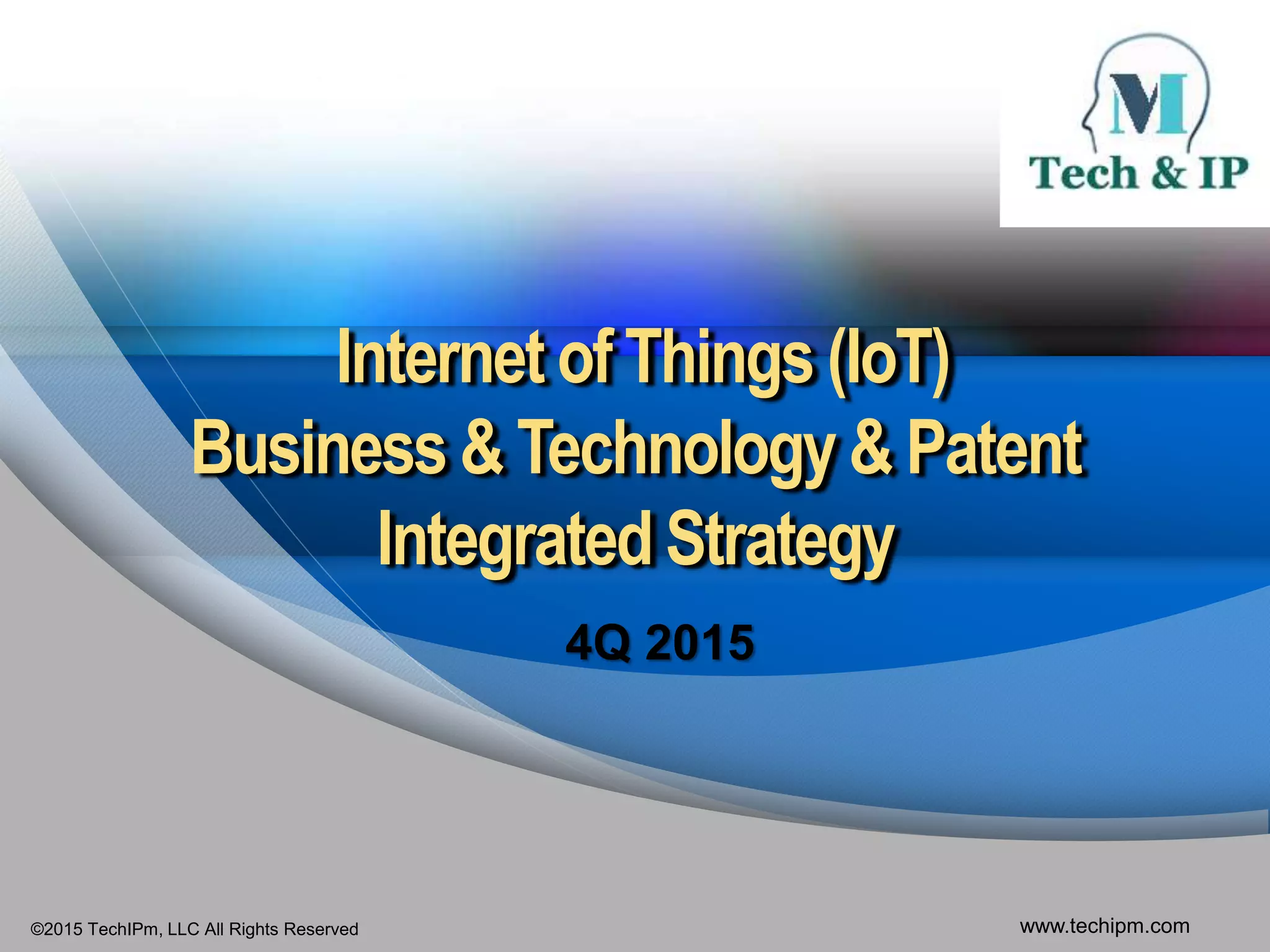 Internet of Things (IoT) Business & Technology & Patent Integrated ...