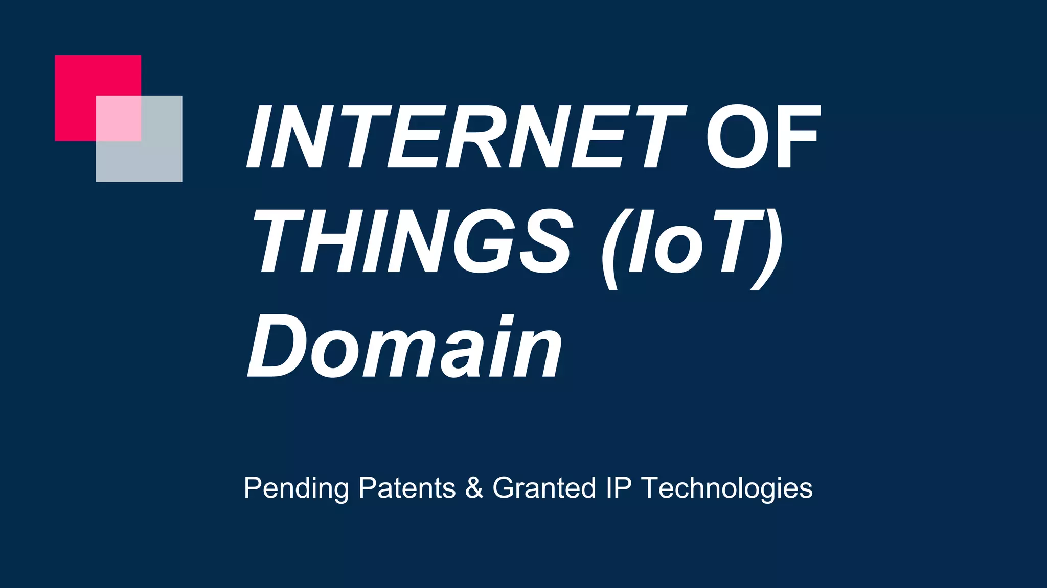 Internet of things (IoT) Patents | Internet of things (IoT) based ...