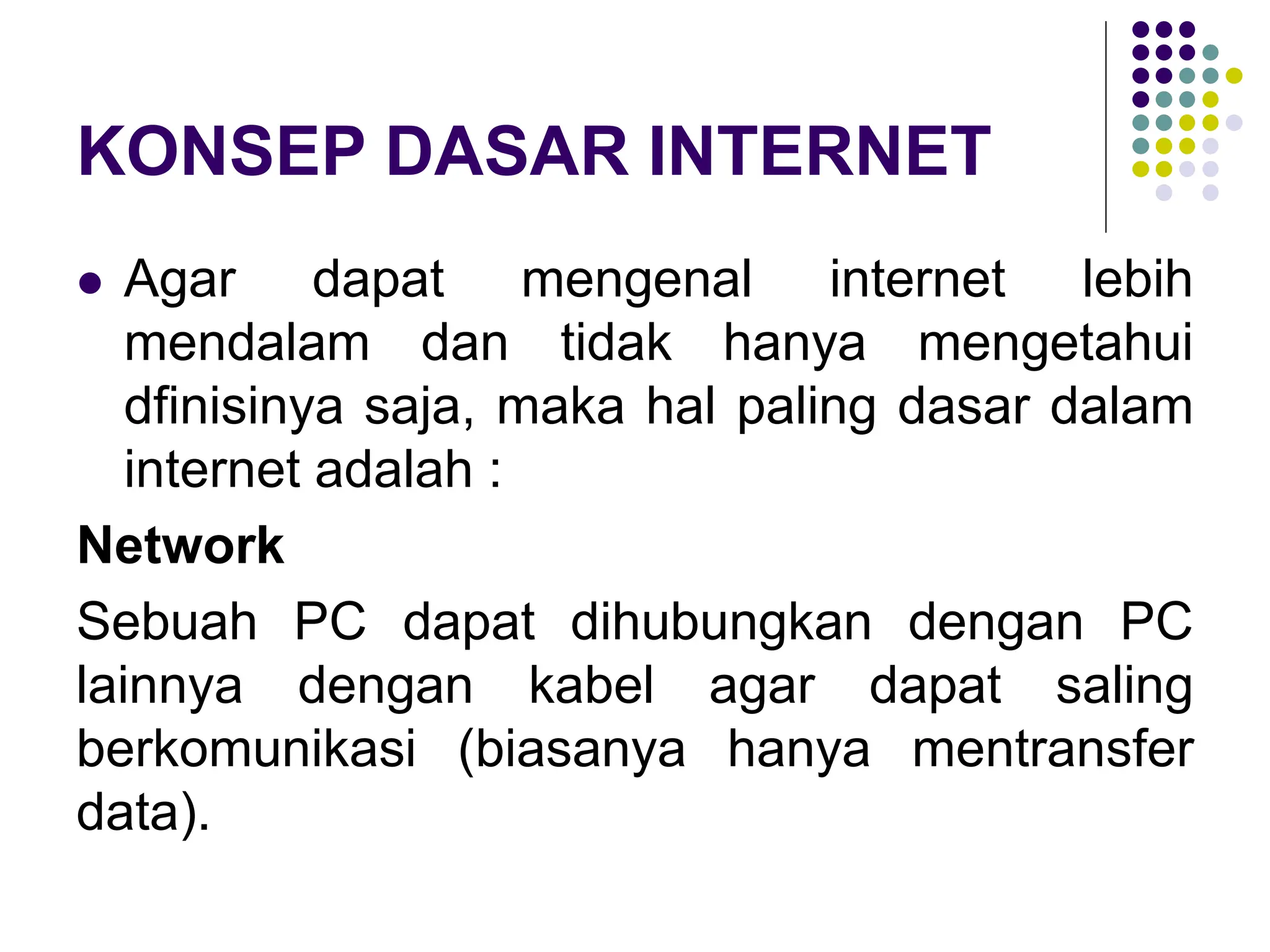 INTERNET ADALAH SALAH SATU PELAJARAN YANG MENYENANGKAN BAGI SISWA | PPT