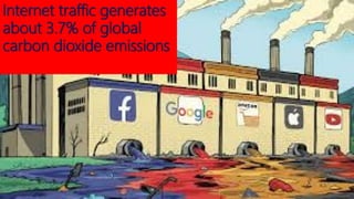 Internet pollution Stefania Hrw.pptx | Internet | Computing