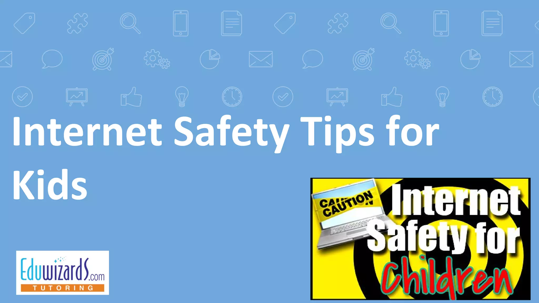 Internet safety tips for kids | PPT