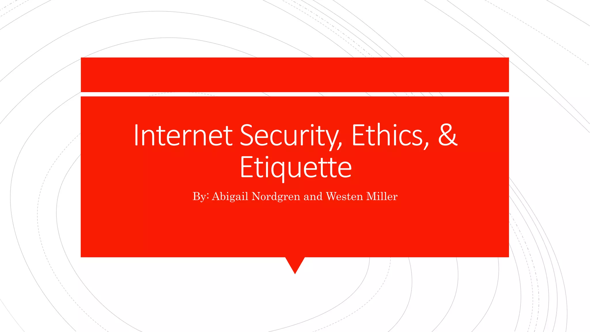 Internet security, ethics, & etiquette | PPT