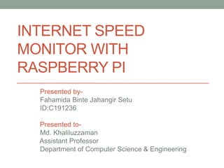 INTERNET SPEED MONITOR WITH RASPBERRY PI.pptx | Computer Networking | Computing