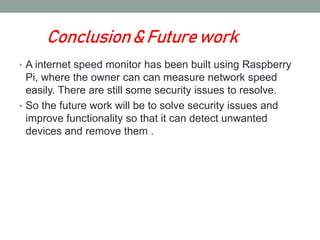 INTERNET SPEED MONITOR WITH RASPBERRY PI.pptx | Computer Networking | Computing