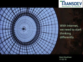Internet Think Differently | PPT | Internet | Computing