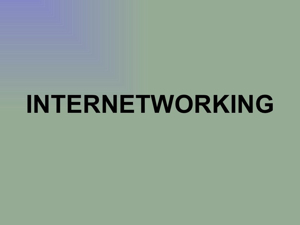 Internetworking internetworking
