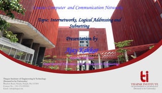 Internetworks, Logical Addressing and subnetting.pptx d | PPTX