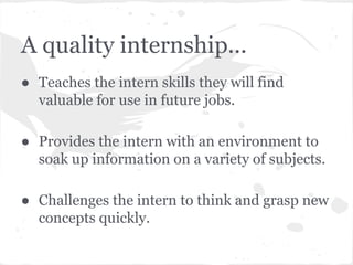 Internship Guide: Qualities of good internships and how to find them | PPT