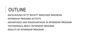 Internship Program Activity at PT. Reckitt Benckiser | PPTX