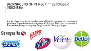 Internship Program Activity at PT. Reckitt Benckiser | PPT