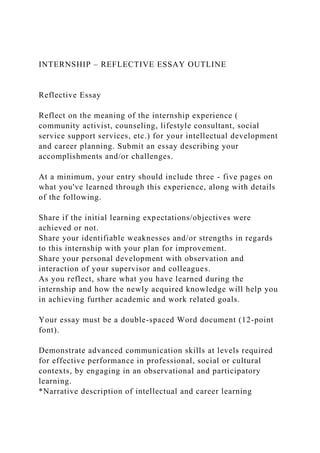 INTERNSHIP – REFLECTIVE ESSAY OUTLINEReflective EssayRef.docx