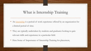 Internship training for placement | PPT