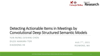 Detecting Actionable Items in Meetings by Convolutional Deep Structured ...
