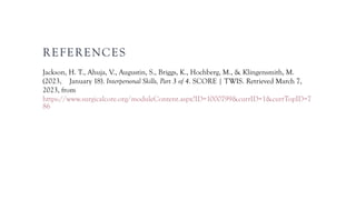 Interpersonal Skills Part 3/4 Surgical Core | PPTX