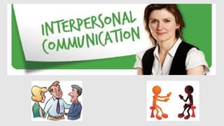 Interpersonal and organizational communication | PPTX