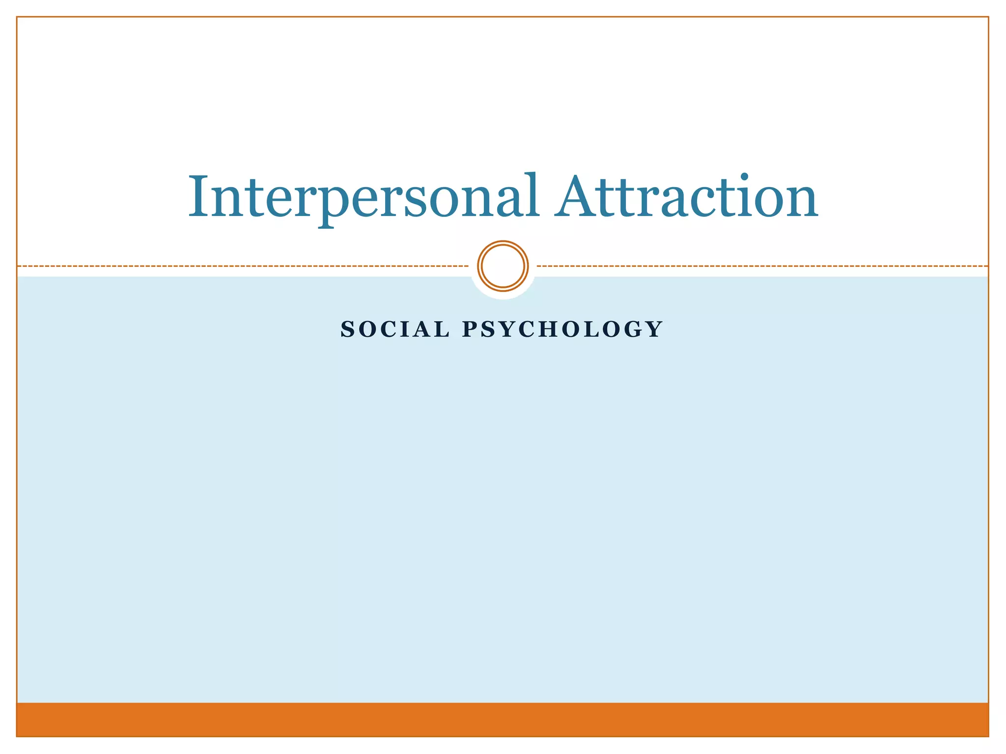 Interpersonal Attraction | PPTX