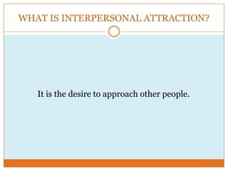 Interpersonal Attraction | PPTX