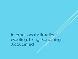 Interpersonal Attractions.ppt.pdf. . | PDF | Dating | Family and Relationships