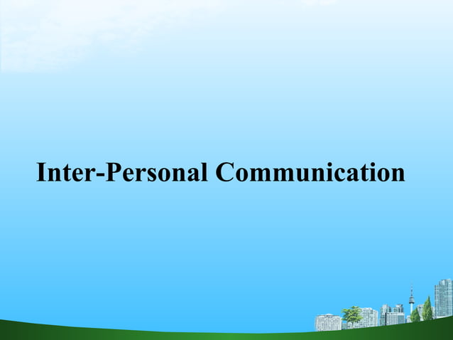 Inter personal communication | PPT | Family and Relationships