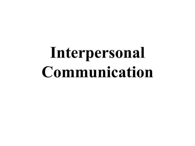 Interpersonal communication | PPT