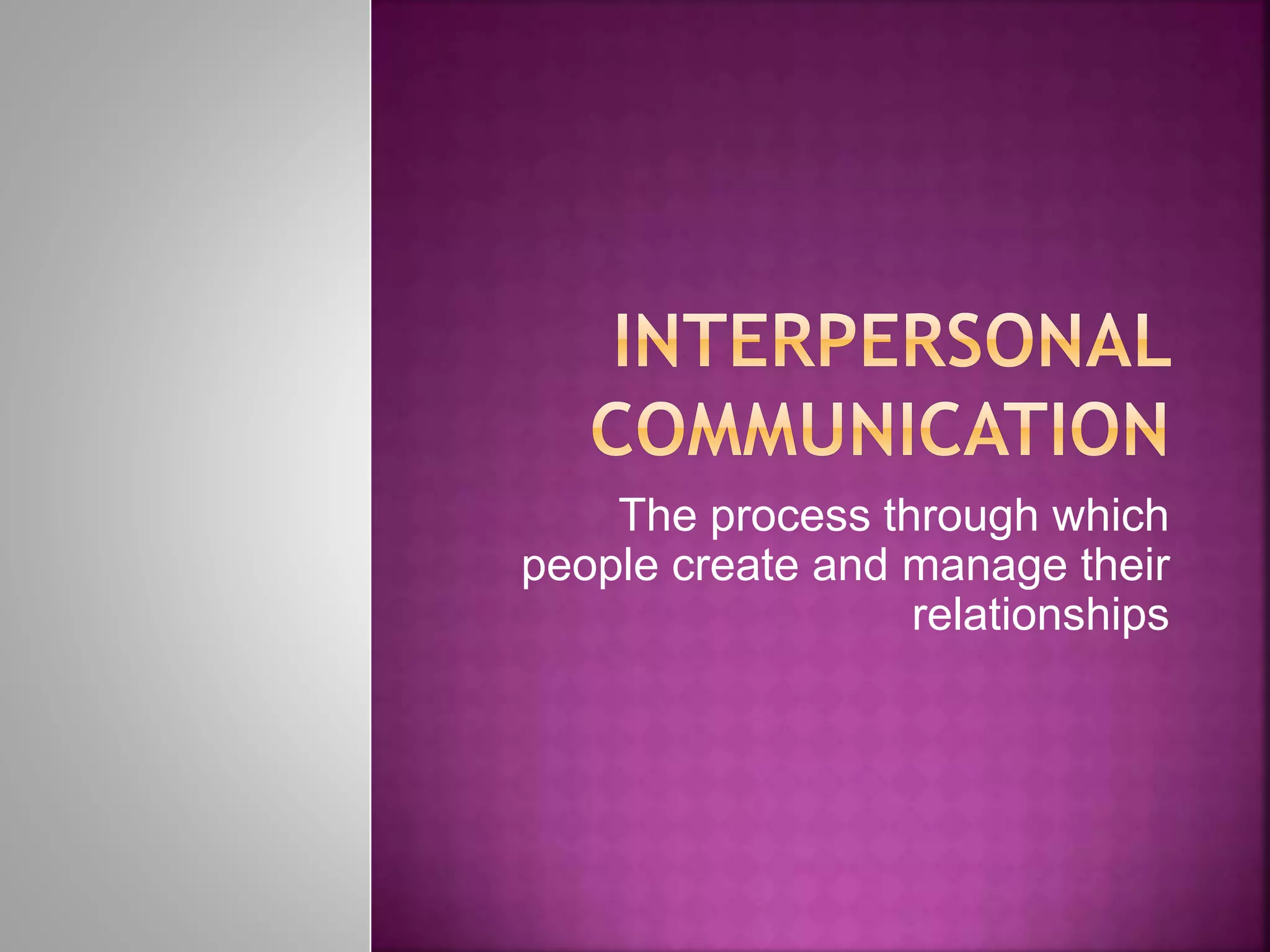 Interpersonal communication Process | PPT
