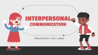 INTERPERSONAL COMMUNICATION POWERPOINT PRESENTATION | PPTX
