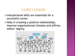 Interpersonal com skills | PPTX