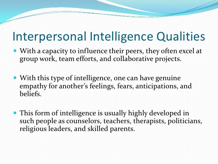 Interpersonal Intelligence Interpersonal Intelligence