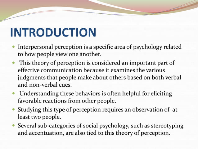 Interpersonal Perception Characteristics of perceiver and perceived | PPTX