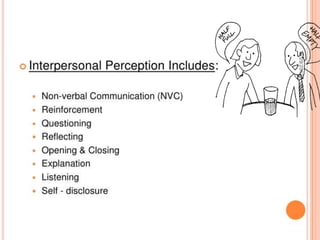 Interpersonal Perception Characteristics of perceiver and perceived | PPTX