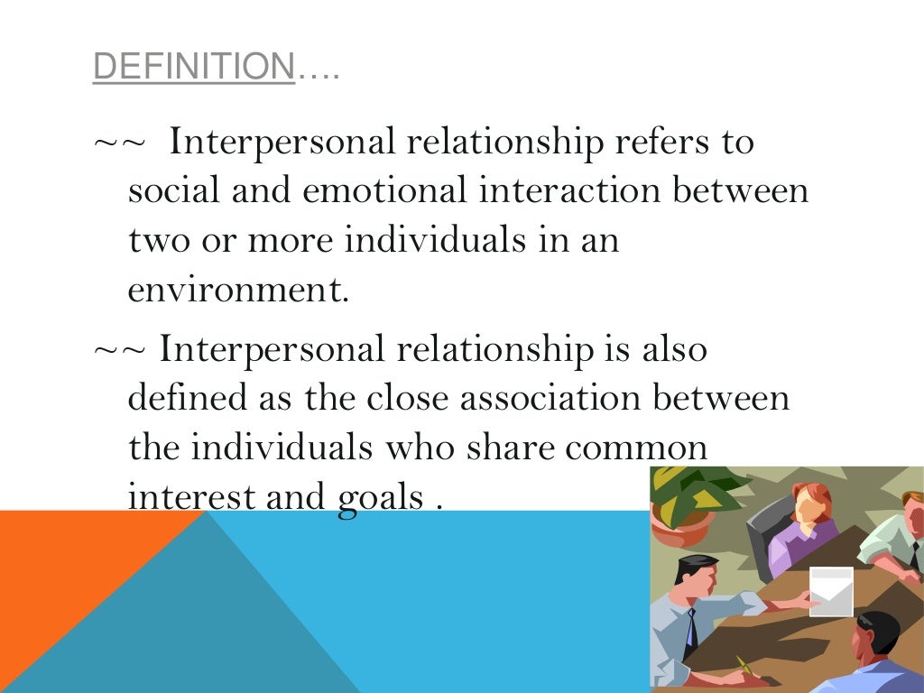 Interpersonal Relationship Interpersonal Relationship