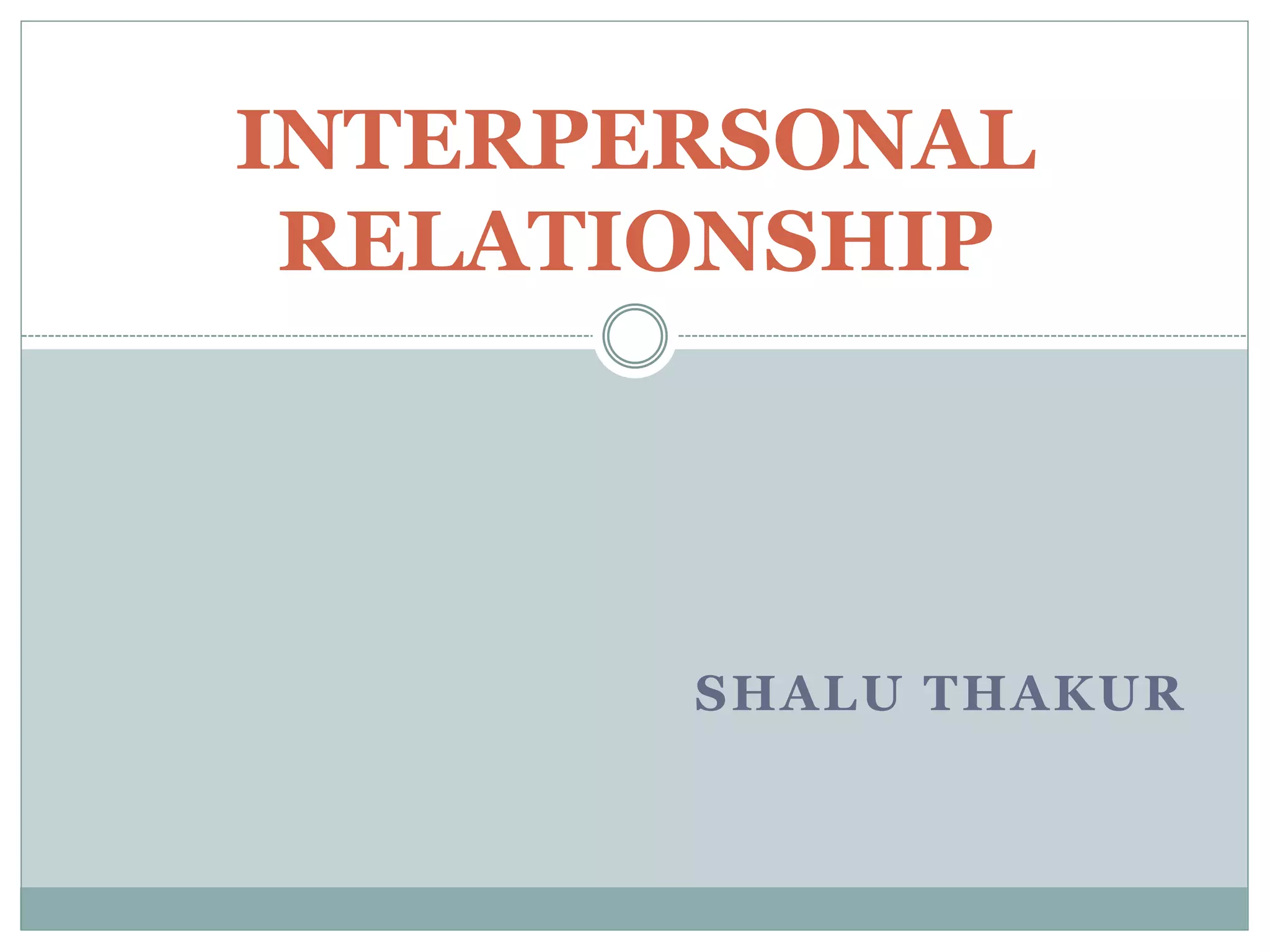 Interpersonal relationship and its stages | PPTX