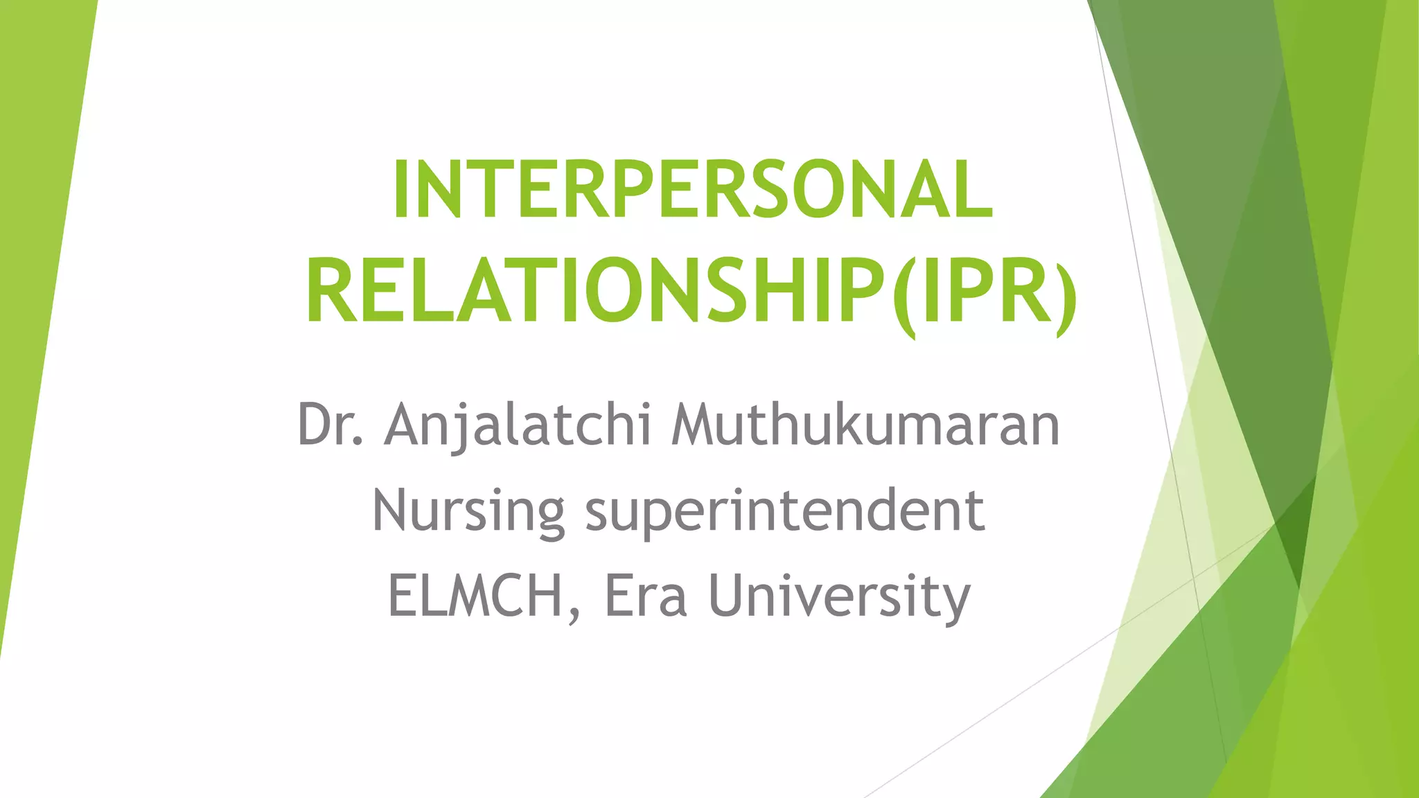 INTERPERSONAL RELATIONSHIP(IPR).pptx