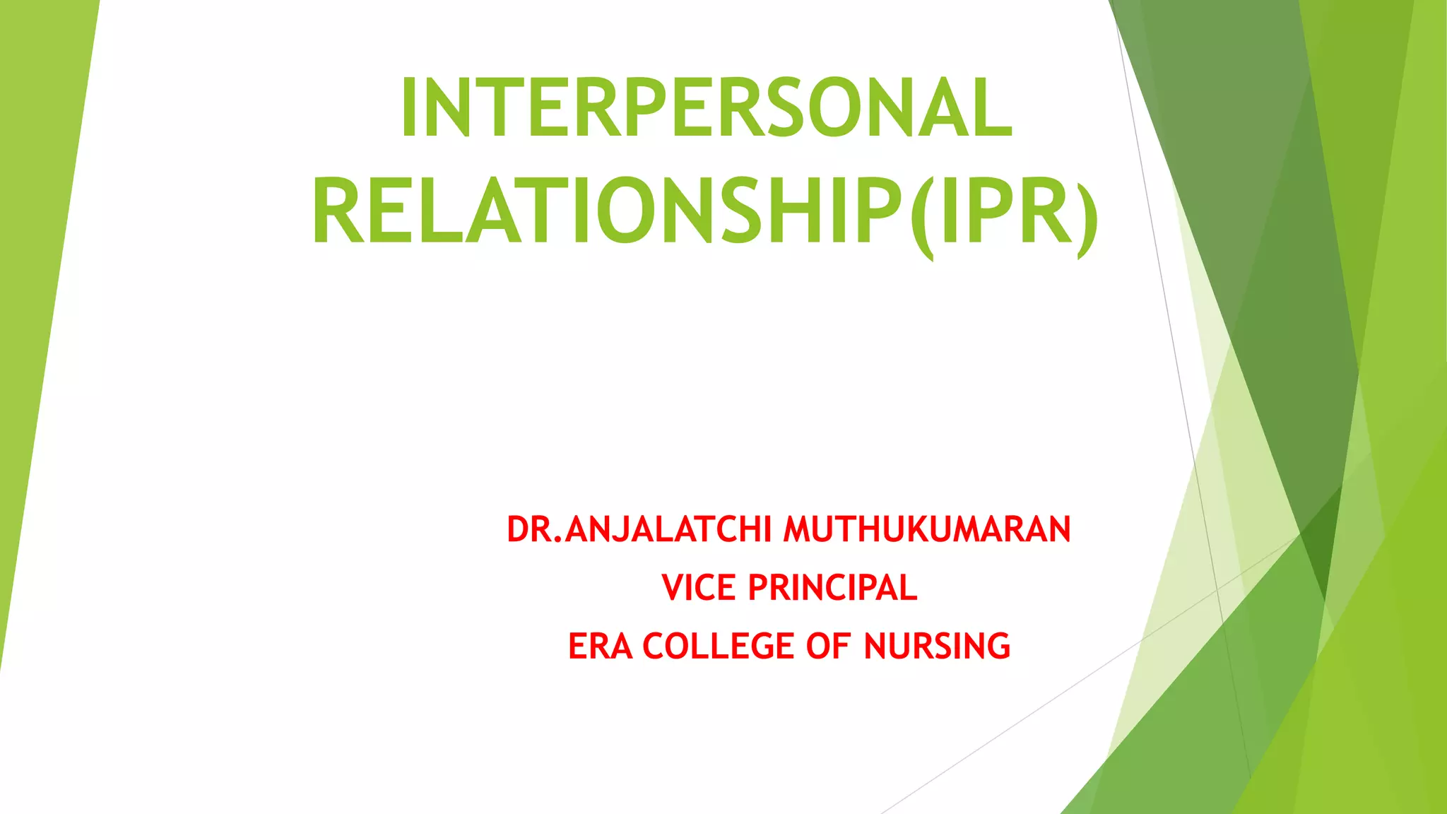 INTERPERSONAL RELATIONSHIP(IPR).pptx