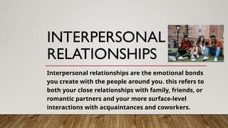 interpersonal_relationships and the importance in your life | PPTX
