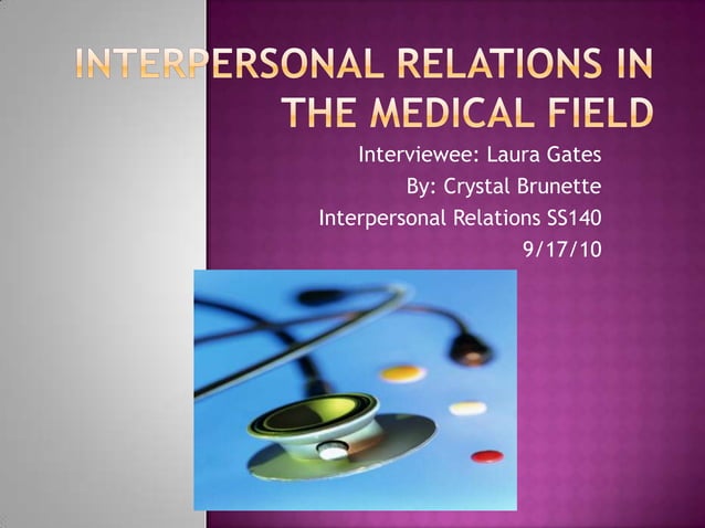 Interpersonal Relations In The Medical Field | PPTX | Career Advice ...