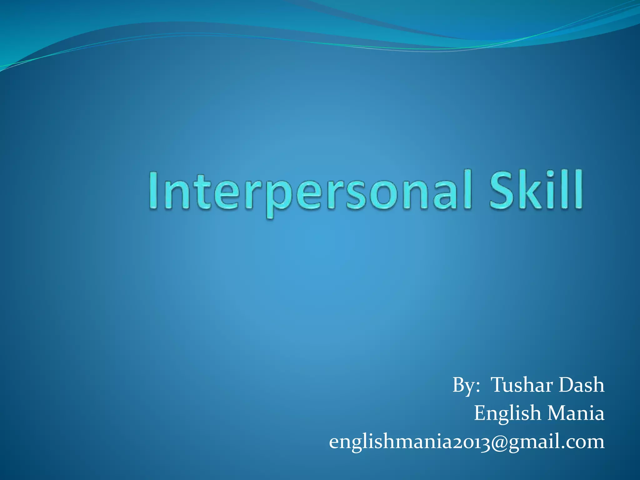 Interpersonal skill | PPTX