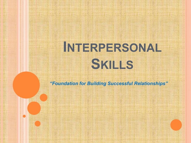Interpersonal Skills (PPT).pptx | Dating | Family and Relationships