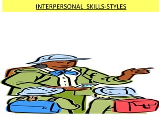 Interpersonal skills & styles | PPT