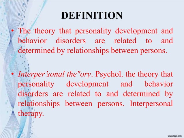 Interpersonal theory or sullivan theory | PPTX