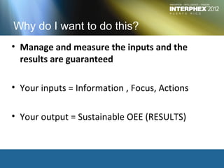 Using OEE to Improve Production - Interphex Puerto Rico 2012 | PPT